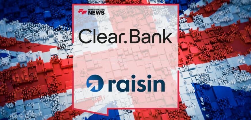 Raisin partners with ClearBank to strengthen UK platform