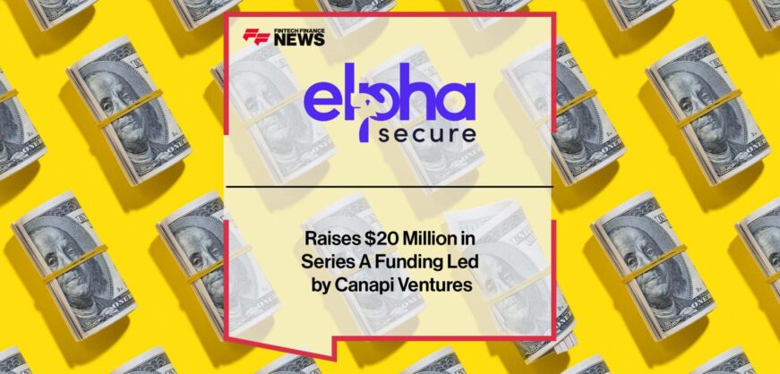 Elpha Secure Raises $20 Million in Series A Funding