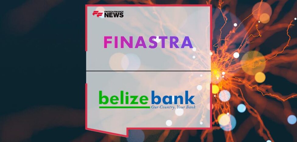 Finastra’s core solution helps Belize Bank achieve its expansion goals