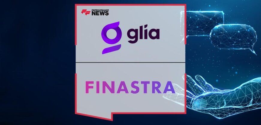 Glia and Finastra to Accelerate Transition from Phone-First to Digital ...