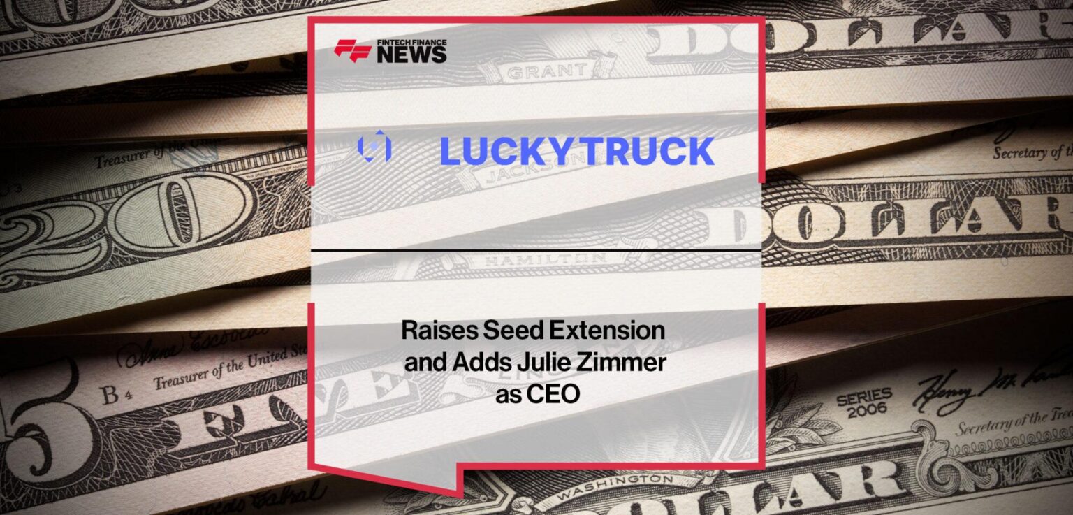 LuckyTruck Raises Seed Extension and Adds Julie Zimmer as CEO