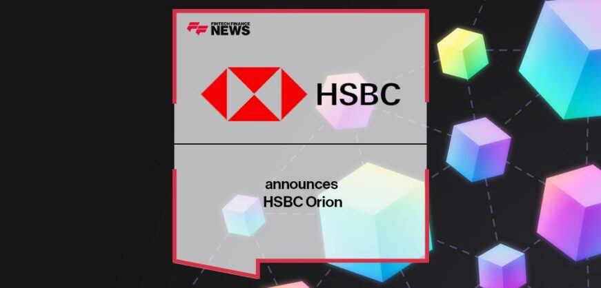 HSBC announces HSBC Orion