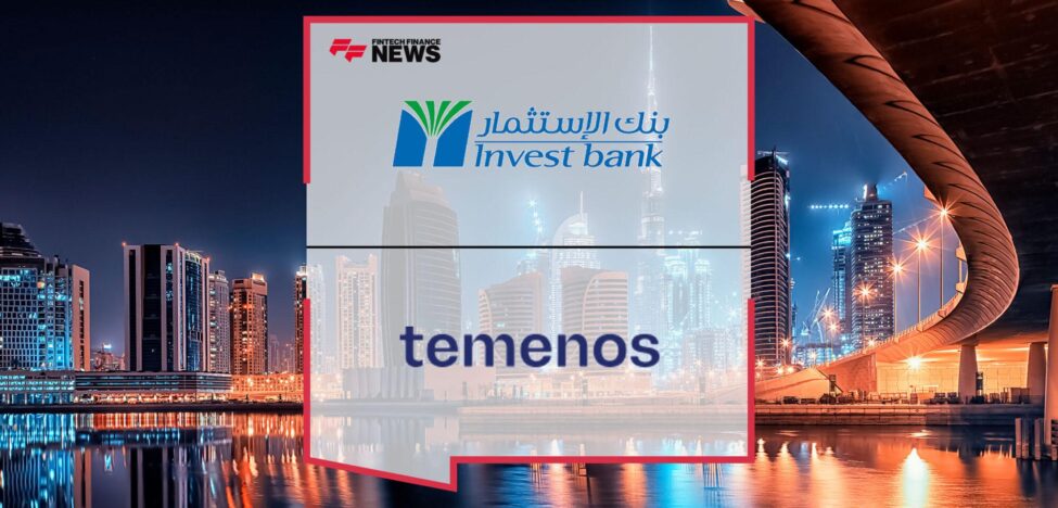 UAE’s Invest Bank Selects Temenos to Accelerate Transformation