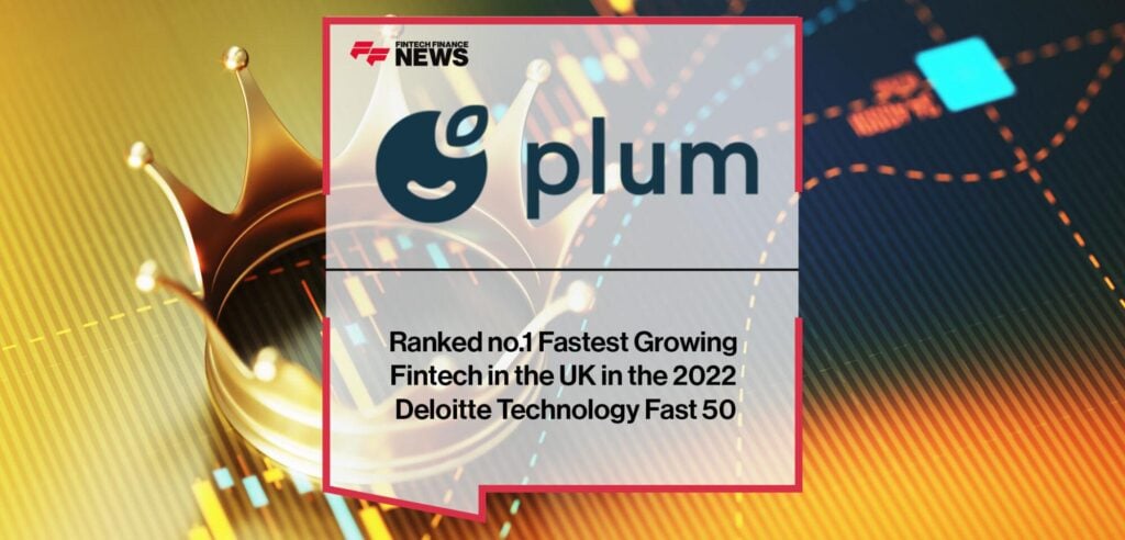 Plum Ranked no.1 Fastest Growing Fintech in the UK in the 2022 Deloitte ...