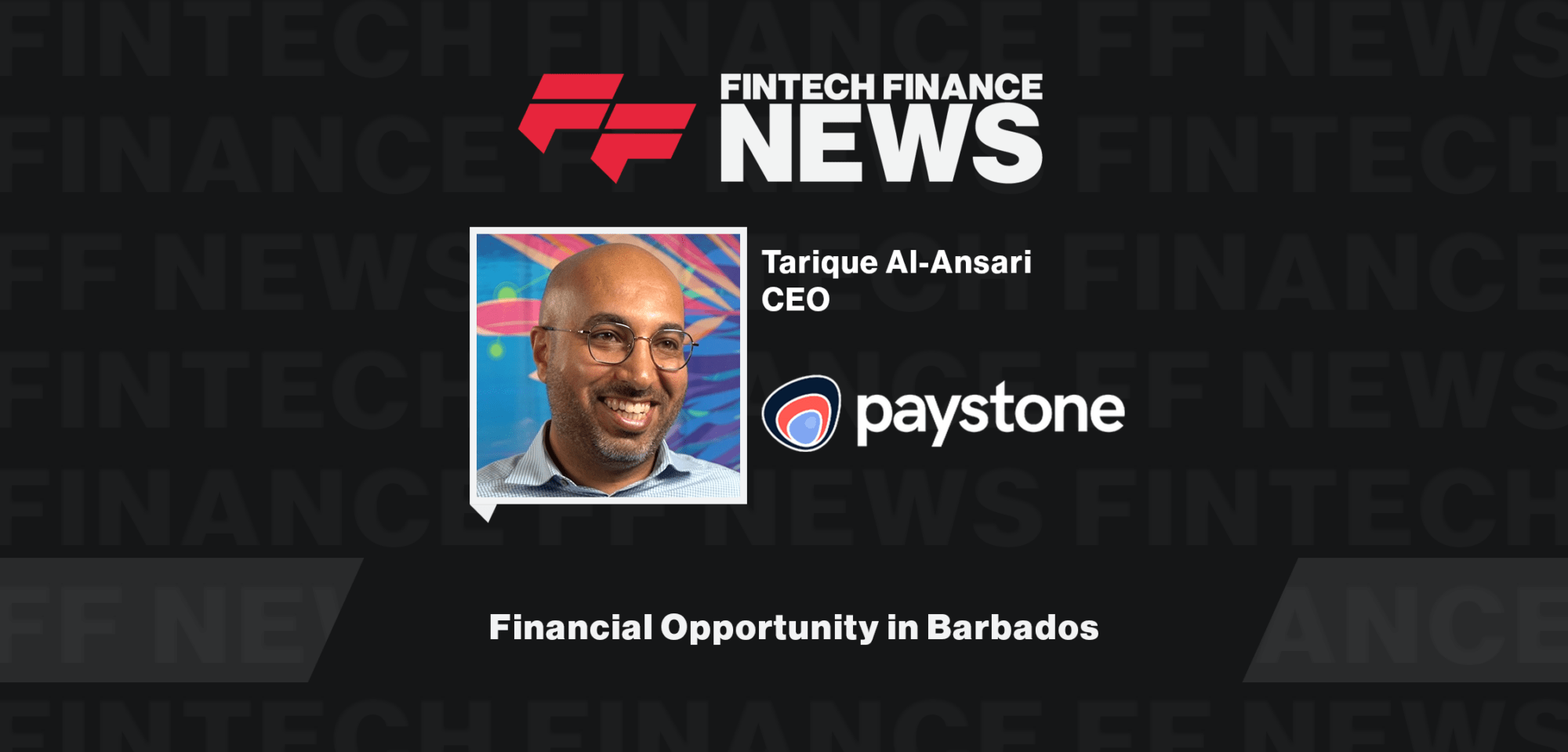 Tarique Al-Ansari from Paystone on Financial Opportunity in Barbados