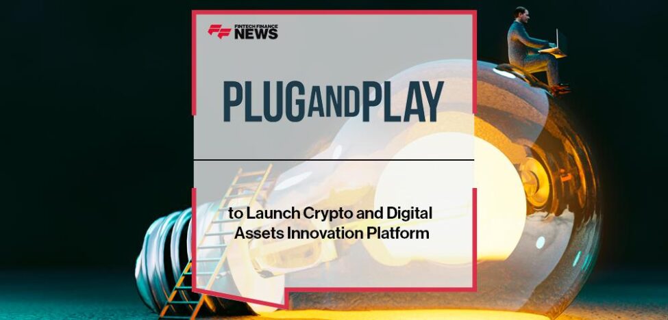 Plug and Play to Launch Crypto and Digital Assets Innovation Platform