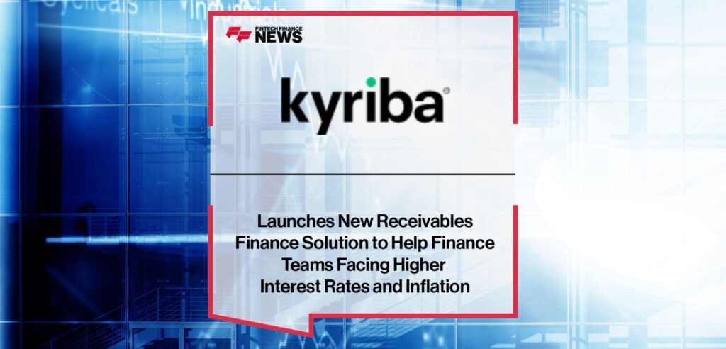Kyriba Launches New Receivables Finance Solution to Help Finance Teams ...