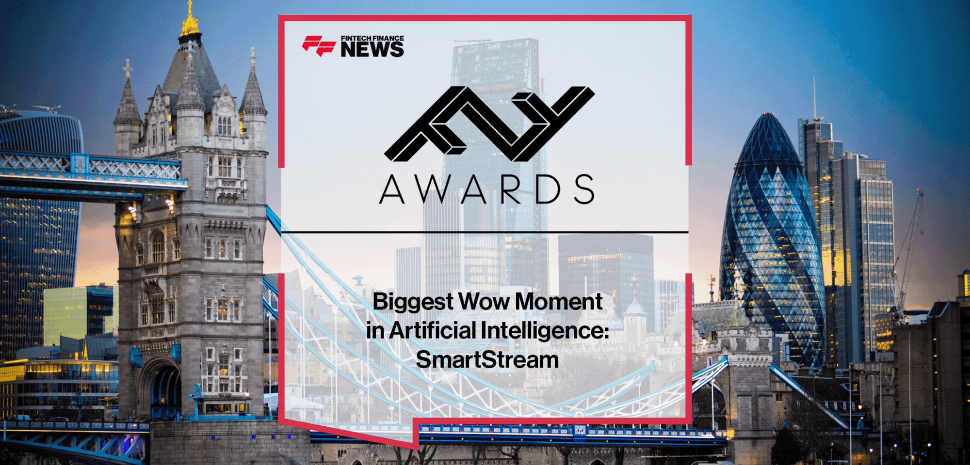 FF AWARDS: SmartStream Winners of Biggest Wow Moment in Artificial ...