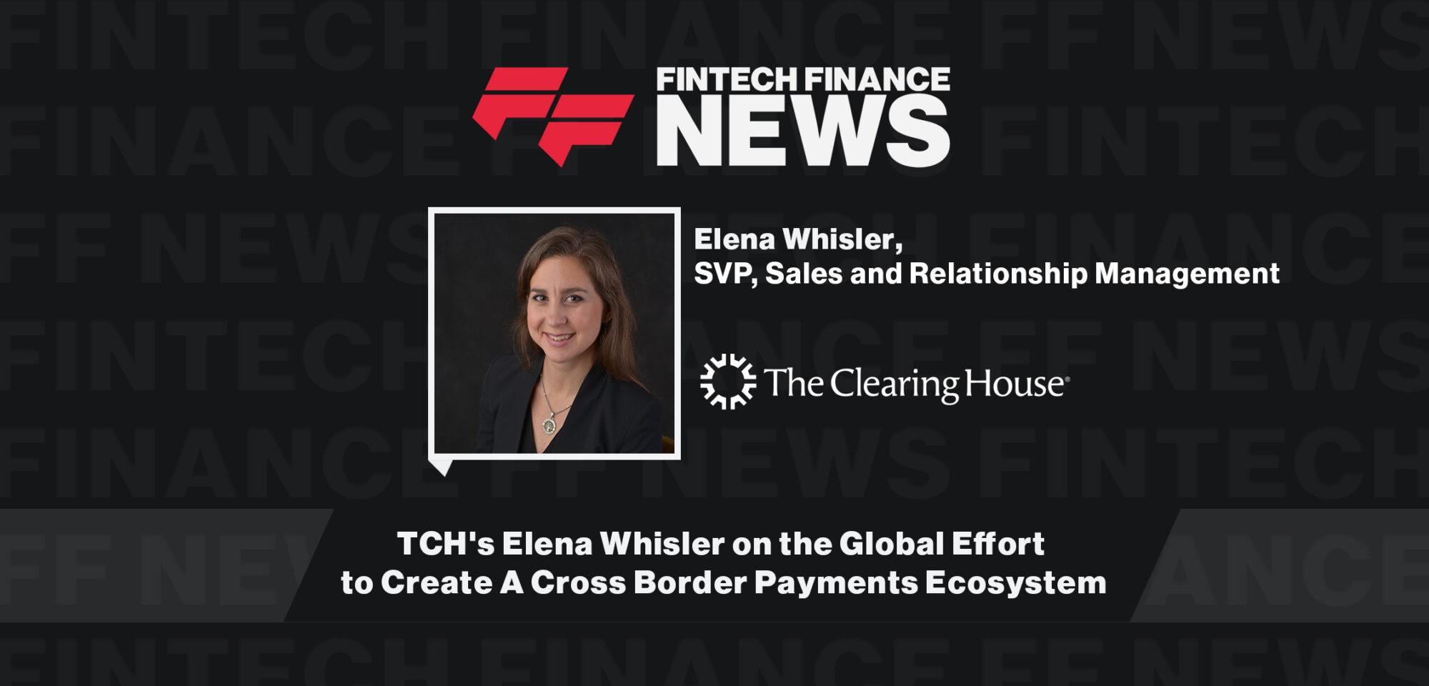 TCH's Elena Whisler on the Global Effort to Create A Cross Border ...