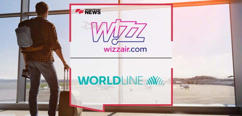 Wizz Air partners with Worldline to fuel future growth