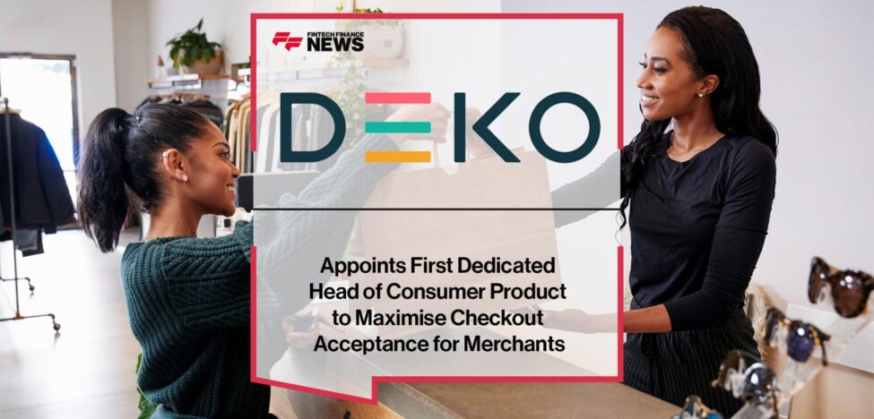 Deko Appoints First Dedicated Head of Consumer Product to Maximise ...