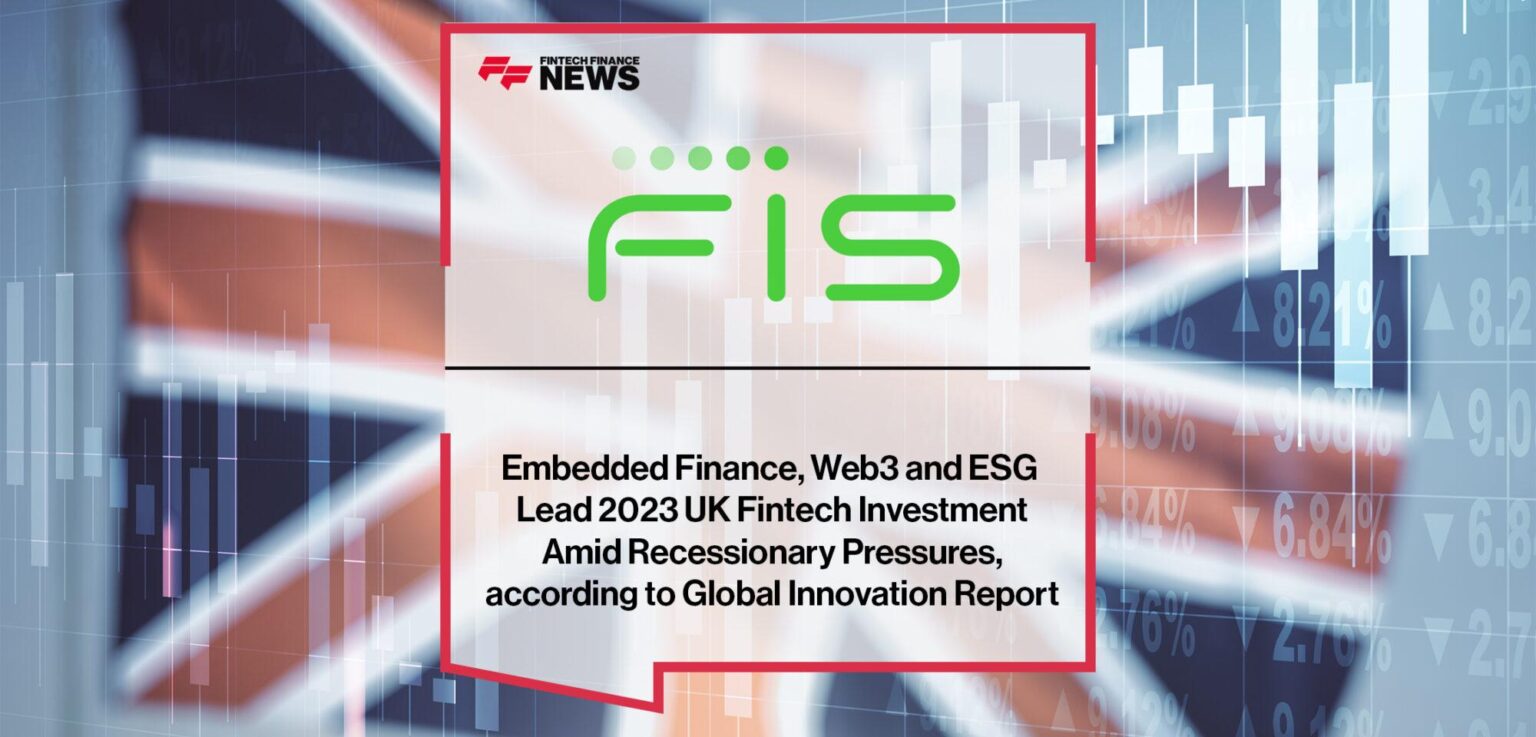 Embedded Finance, Web3 and ESG Lead 2023 UK Fintech Investment Amid ...
