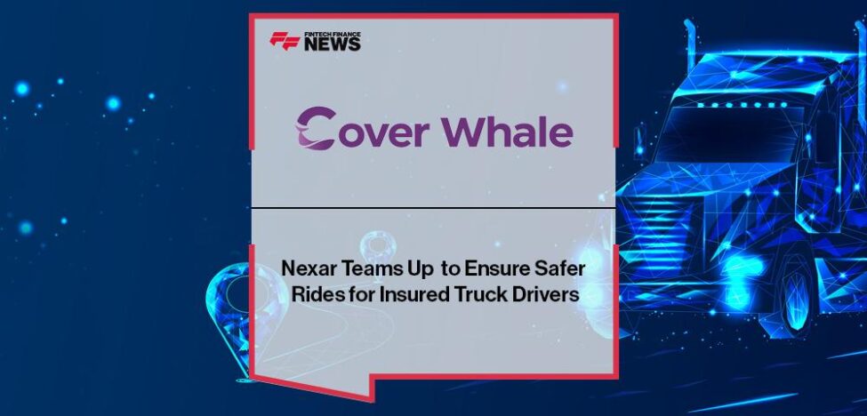 Nexar Teams Up with Cover Whale to Ensure Safer Rides for Insured Truck ...