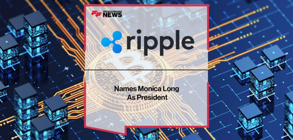 Ripple Names Monica Long As President
