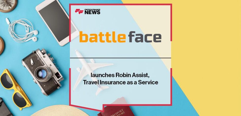 battleface launches Robin Assist, Travel Insurance as a Service