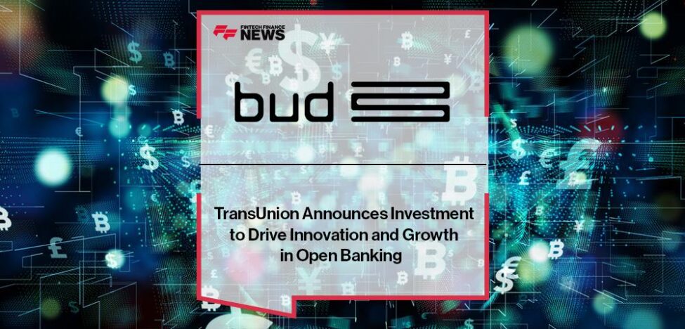 TransUnion Announces Investment in Bud to Drive Innovation and Growth ...