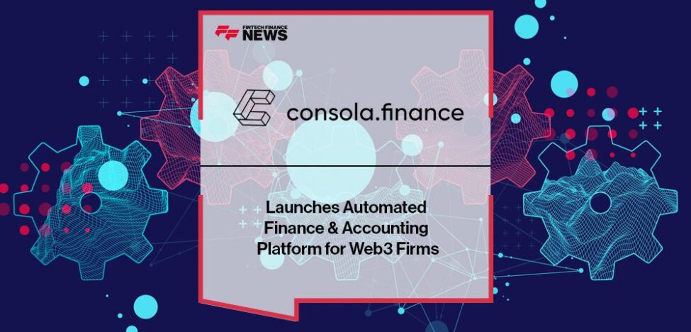 Consola.finance Launches Automated Finance & Accounting Platform for ...