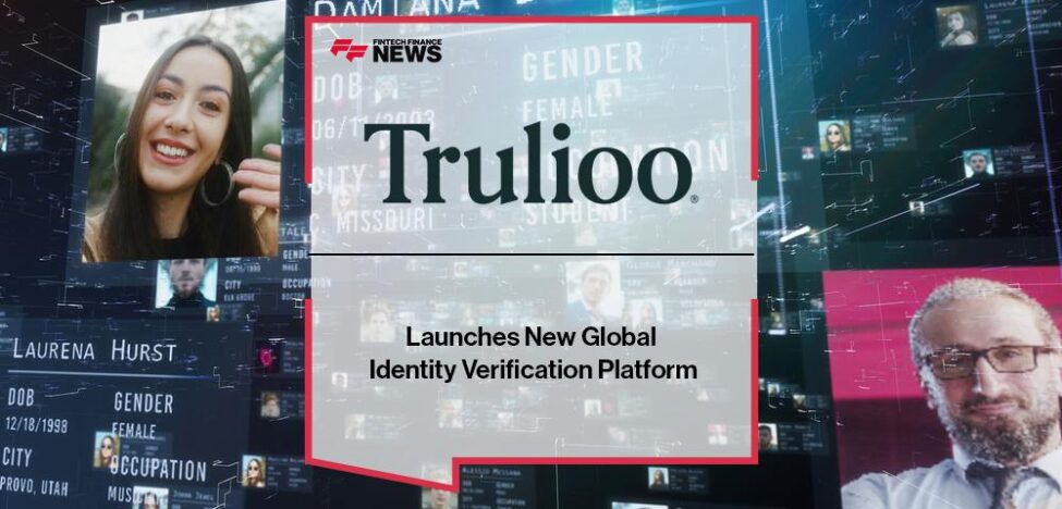 Trulioo Launches New Global Identity Verification Platform
