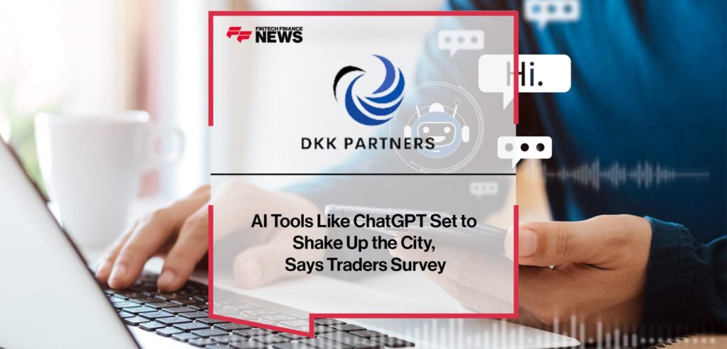 AI Tools Like ChatGPT Set to Shake Up the City Says Traders Survey - FF ...