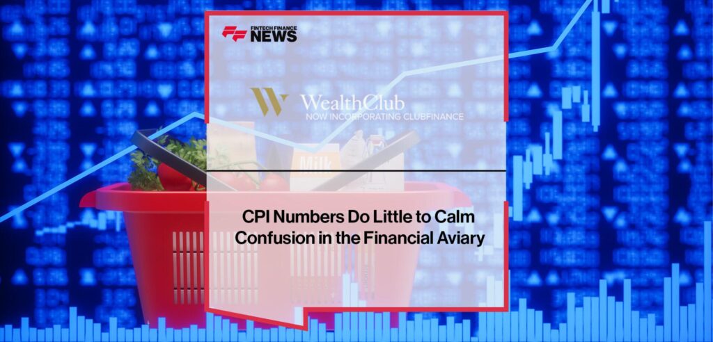 CPI Numbers Do Little to Calm Confusion in the Financial Aviary
