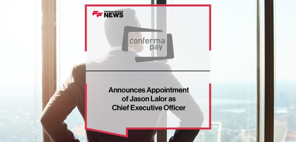 Conferma Pay Announces Appointment of Jason Lalor as Chief Executive ...