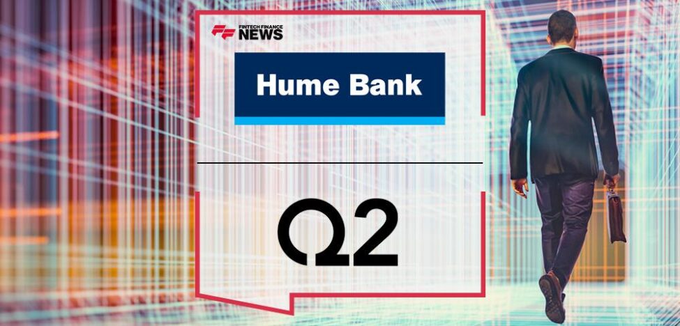 Hume Bank Transforms Customer Onboarding with Q2’s Cloud-based Loan ...