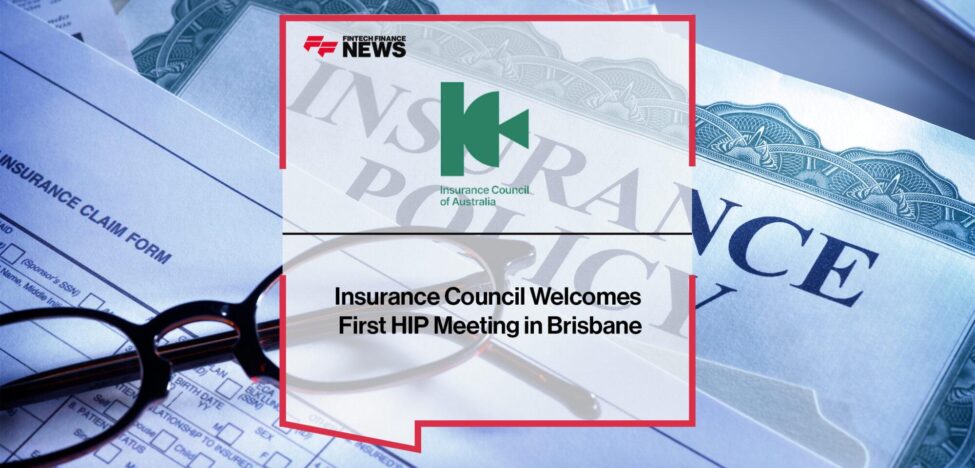 Insurance Council Welcomes First HIP Meeting in Brisbane