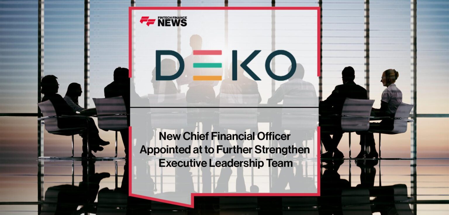 New Chief Financial Officer Appointed at Deko to Further Strengthen ...