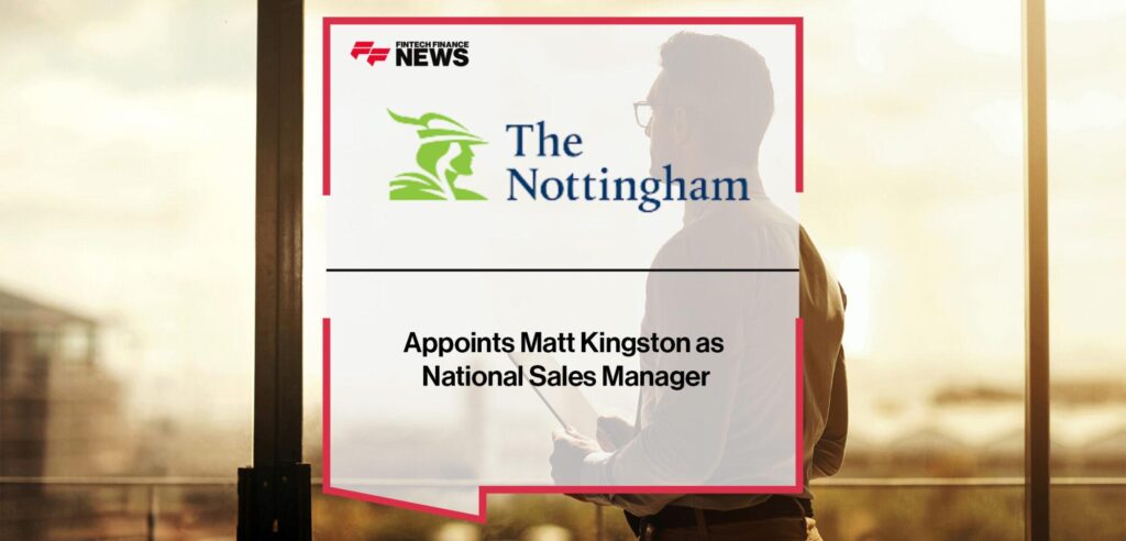 Nottingham Building Society appoints Matt Kingston as National Sales ...