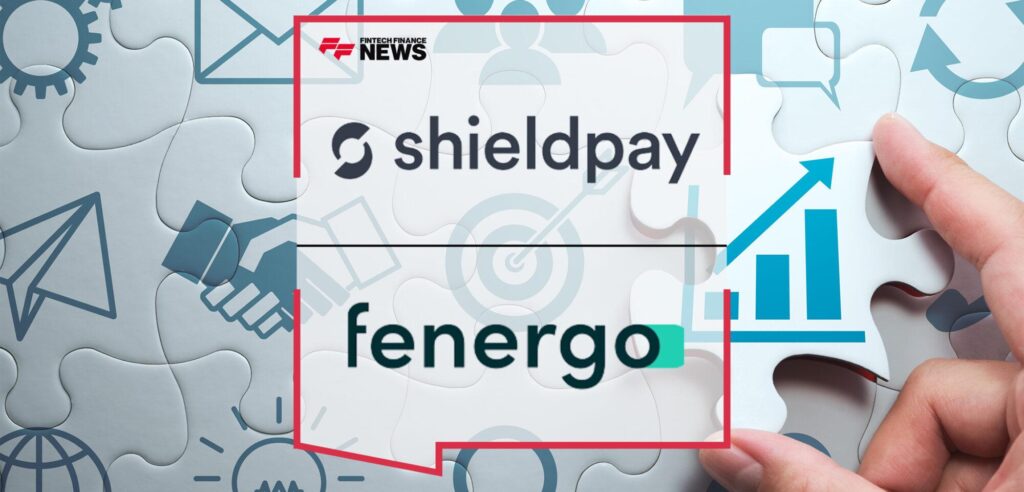 Shieldpay Partners With Fenergo to Achieve Perpetual Due Diligence and Scale Operations