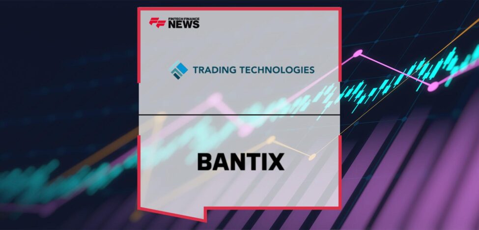 Trading Technologies Partners With Bantix Technologies to Provide ...