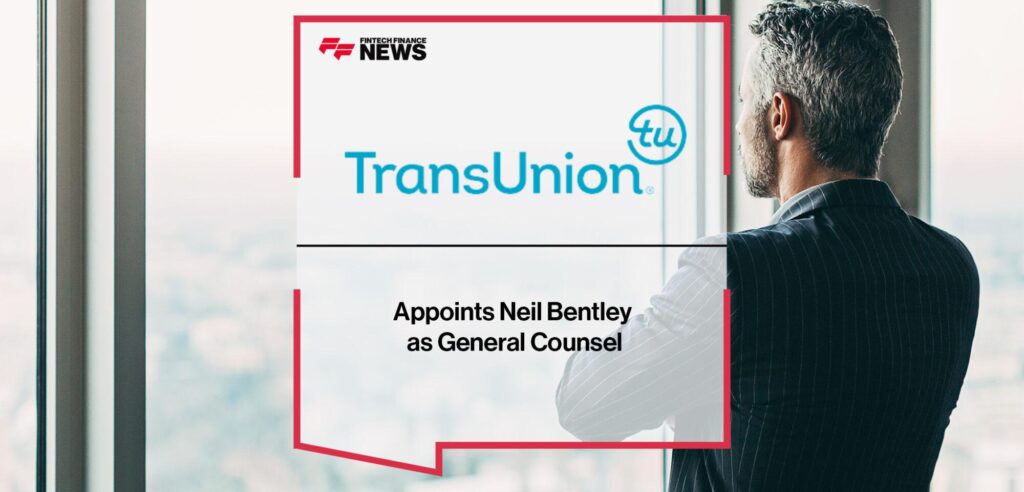 TransUnion UK appoints Neil Bentley as General Counsel
