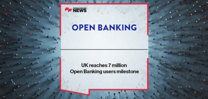 UK reaches 7 million Open Banking users milestone