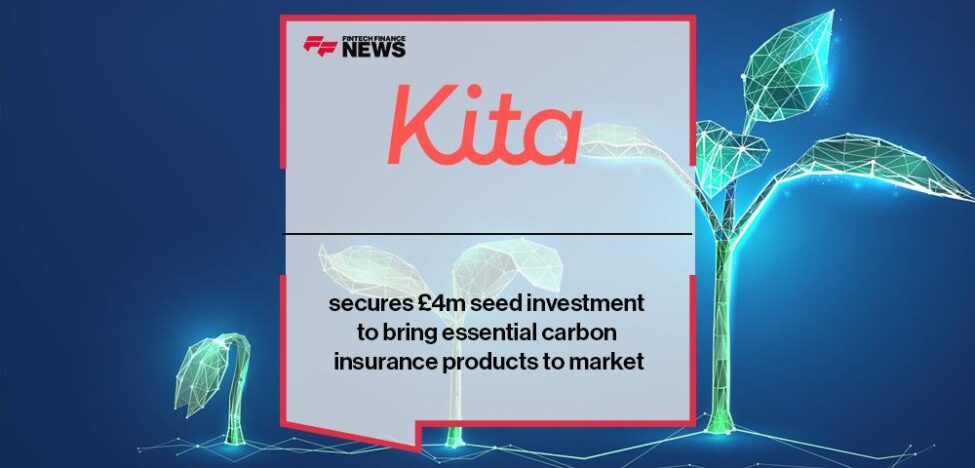 Kita secures £4m seed investment to bring essential carbon insurance ...