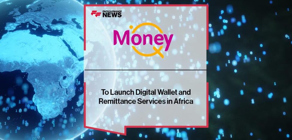 Money Q Fintech Solutions To Launch Digital Wallet and Remittance ...