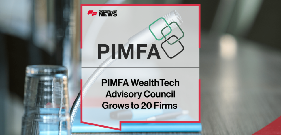 PIMFA WealthTech Advisory Council Grows to 20 Firms