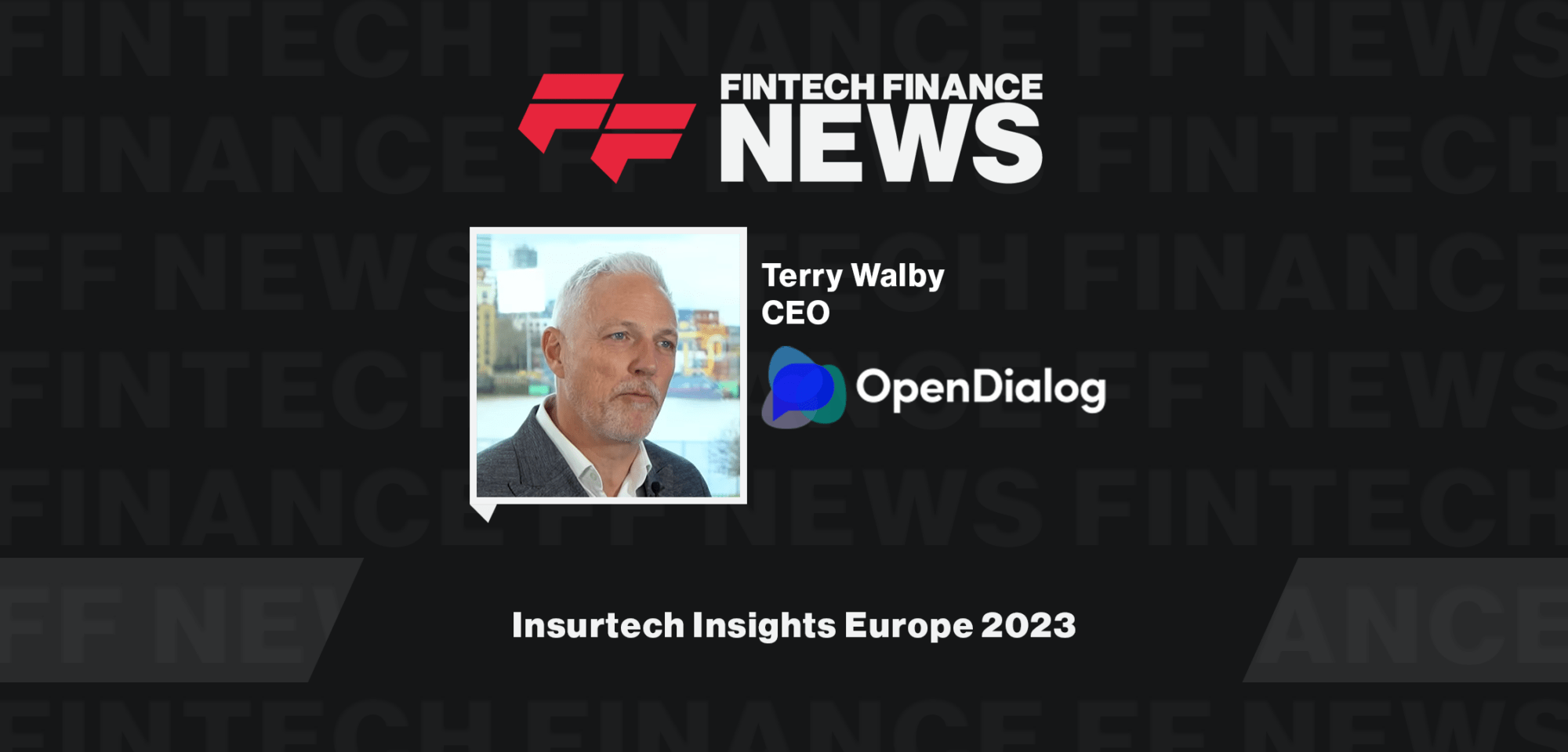 Terry Walby - OpenDialog AI - Insurtech Insights Europe 2023