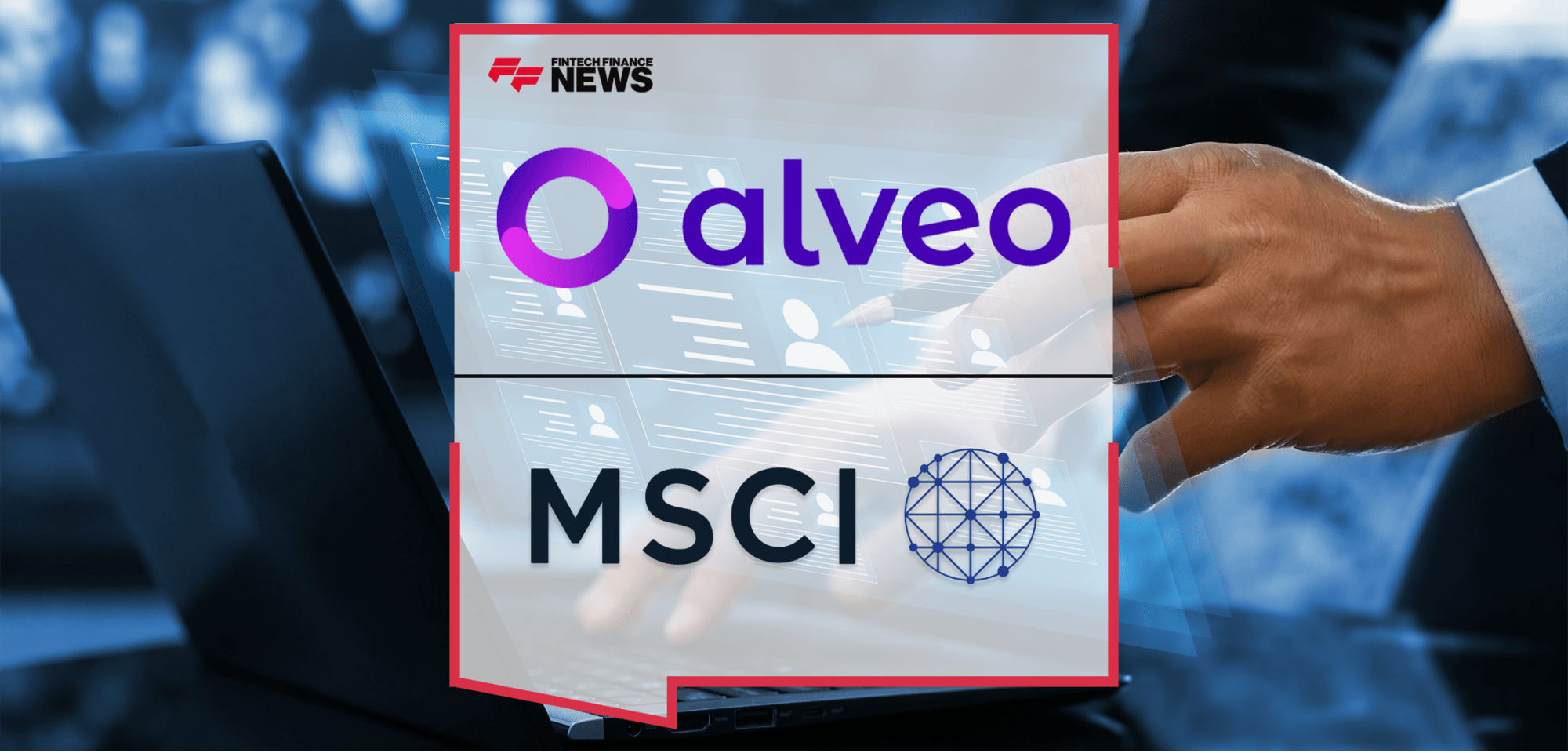 Alveo Technology - FF News | Fintech Finance