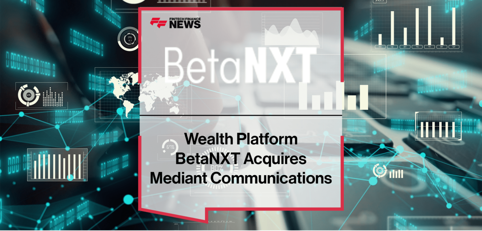 Wealth Platform BetaNXT Acquires Mediant Communications
