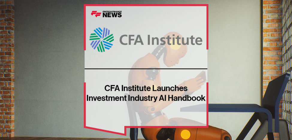 CFA Institute Launches Investment Industry AI Handbook