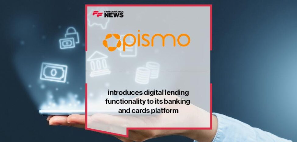 Pismo introduces digital lending functionality to its banking and cards ...