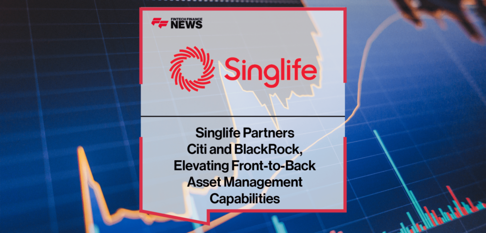 Singlife Partners Citi and BlackRock
