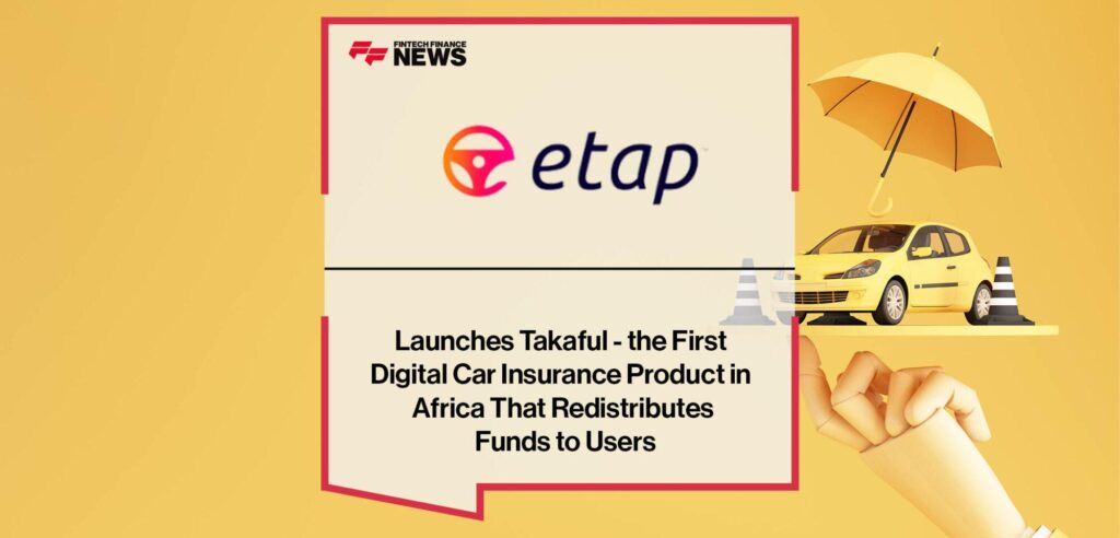 ETAP Launches Takaful - the First Digital Car Insurance Product in ...