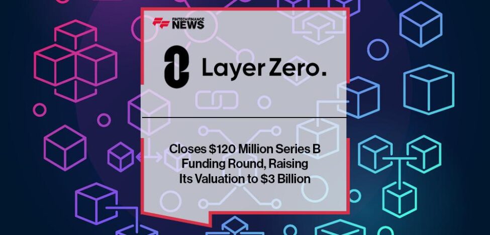 LayerZero Labs - FF News | Fintech Finance