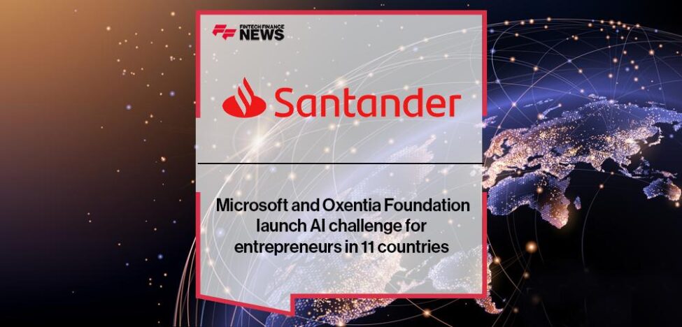 Santander, Microsoft and Oxentia Foundation launch AI challenge for ...