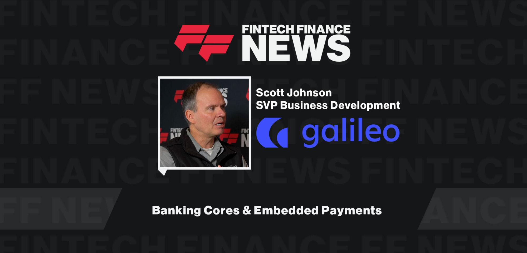 Galileo Financial Technologies, Scott Johnson SVP Business Development ...
