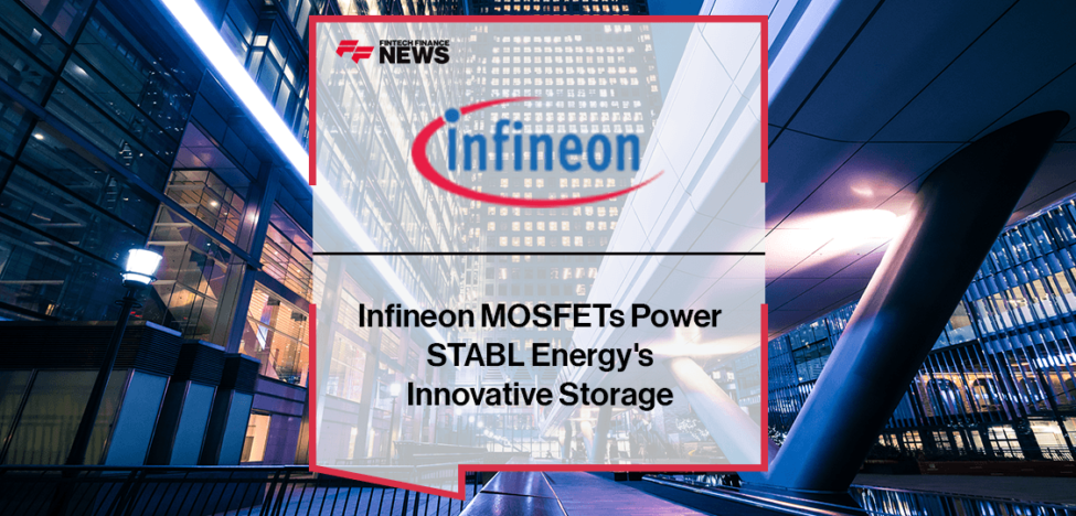 Infineon MOSFETs Power STABL Energy's Innovative Storage