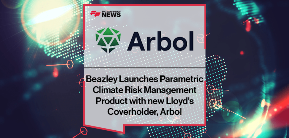 Beazley Launches Parametric Climate Risk Management with Arbol