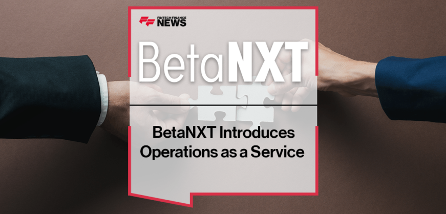BetaNXT Introduces Operations as a Service (OPaaS)