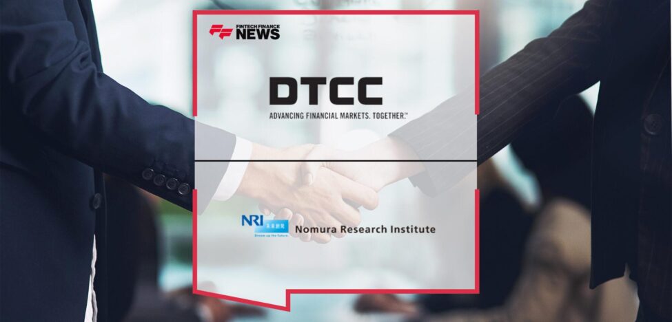 DTCC Collaborates With Nomura Research Institute to Bring Greater Post ...